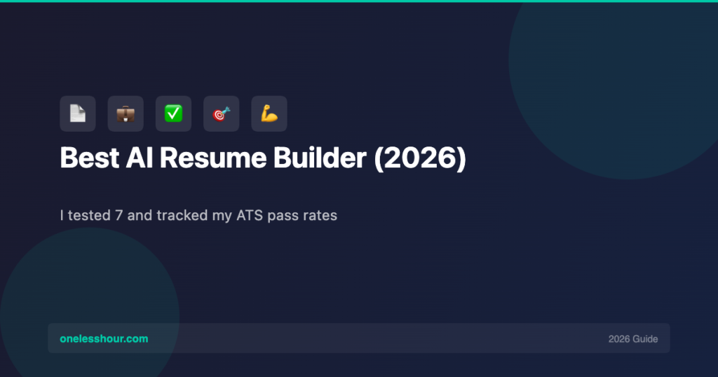 Best AI Resume Builder (2026): I Tested 7 and Tracked ATS Scores